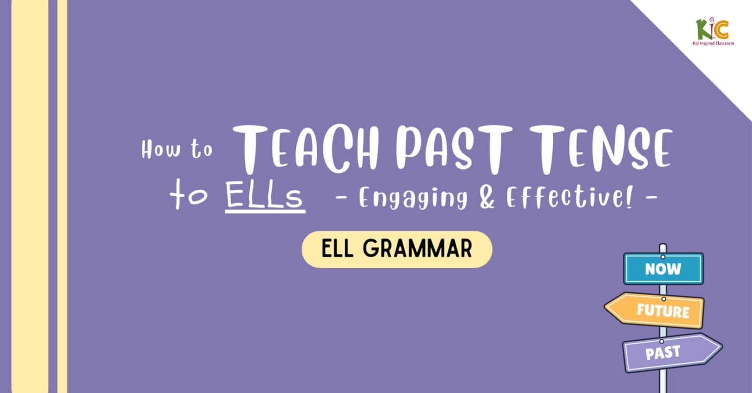 Teaching the Past Tense to English Learners - An Engaging & Effective ...