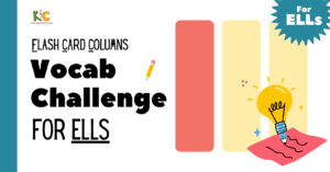 Flash Card Columns - Vocab Challenge for ELLs | Kid-Inspired Classroom